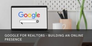 Google for Real Estate Agents - How to Rank Higher on Google - Real ...