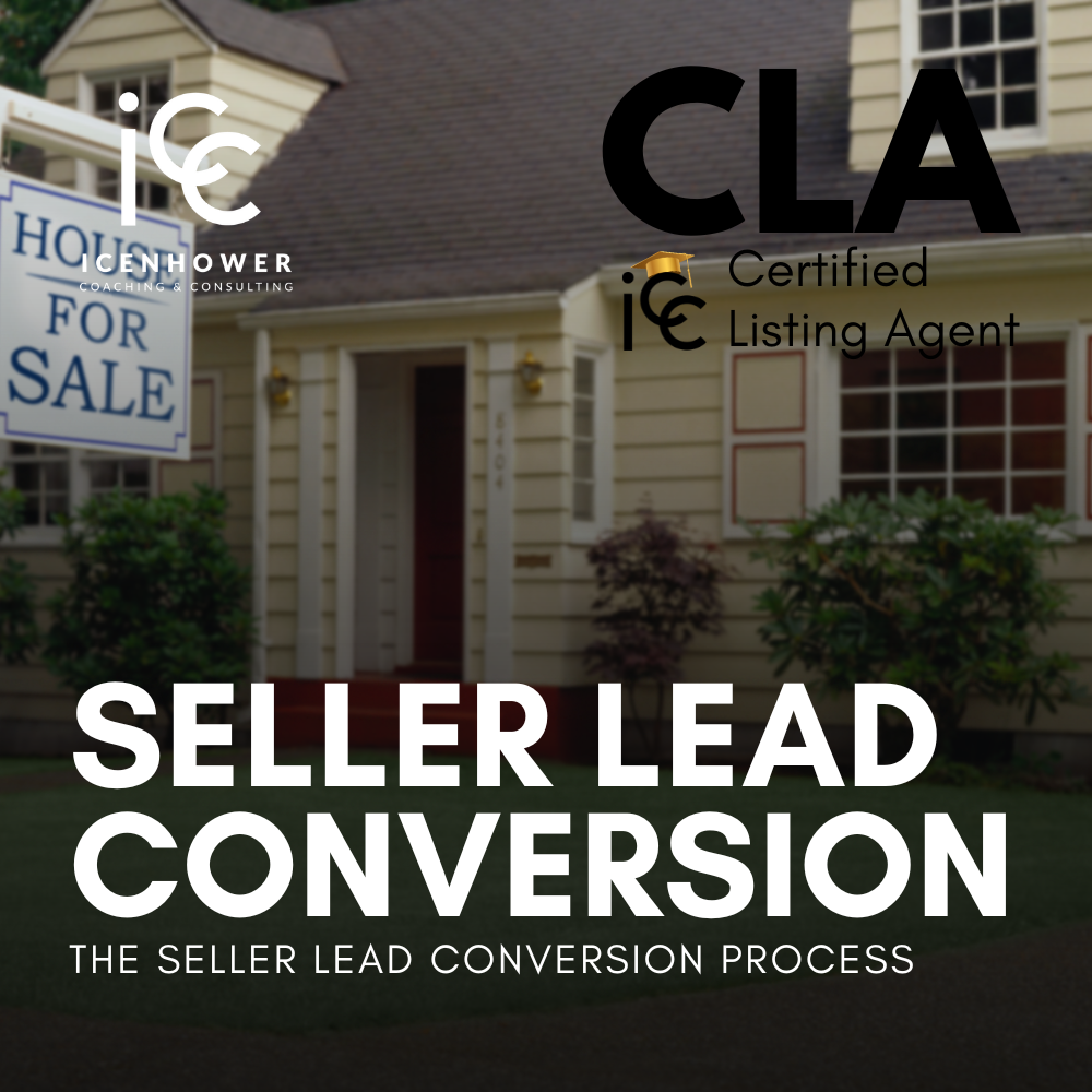 The Seller Lead Conversion Process - Real Estate Coaching - Icenhower ...